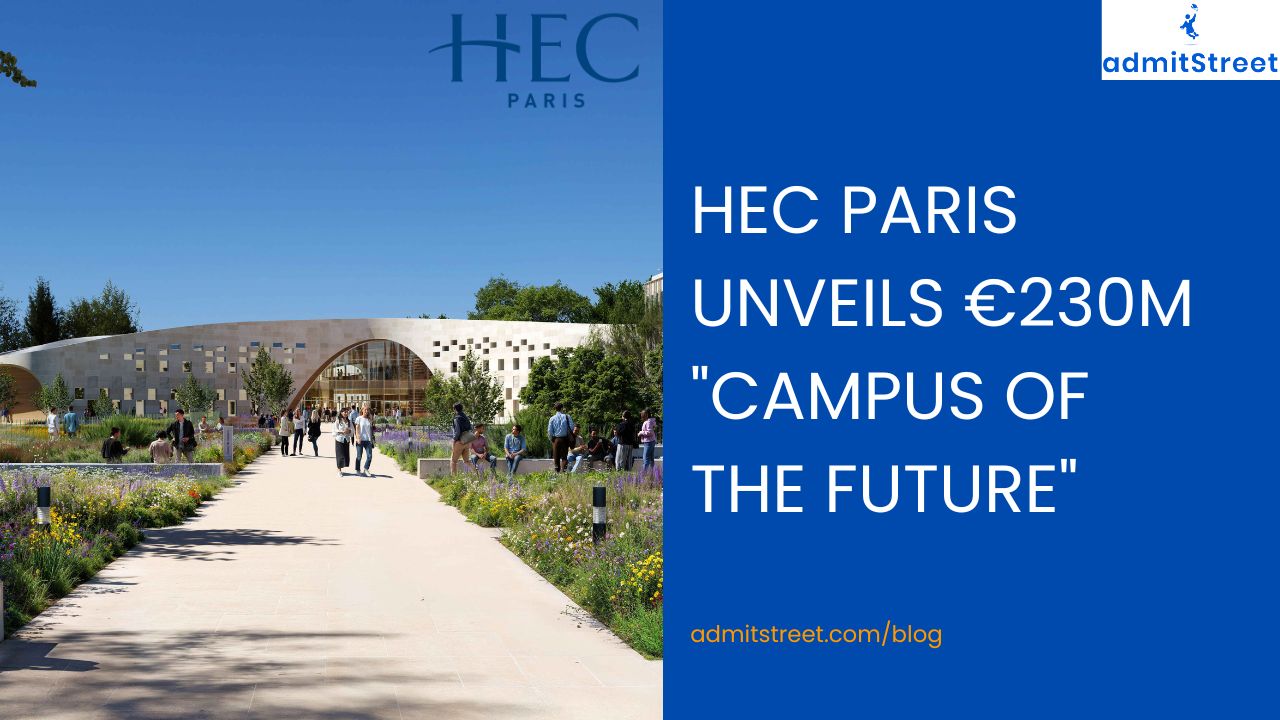 HEC Paris Launches €230M "Campus of the Future" Project to Redefine ...