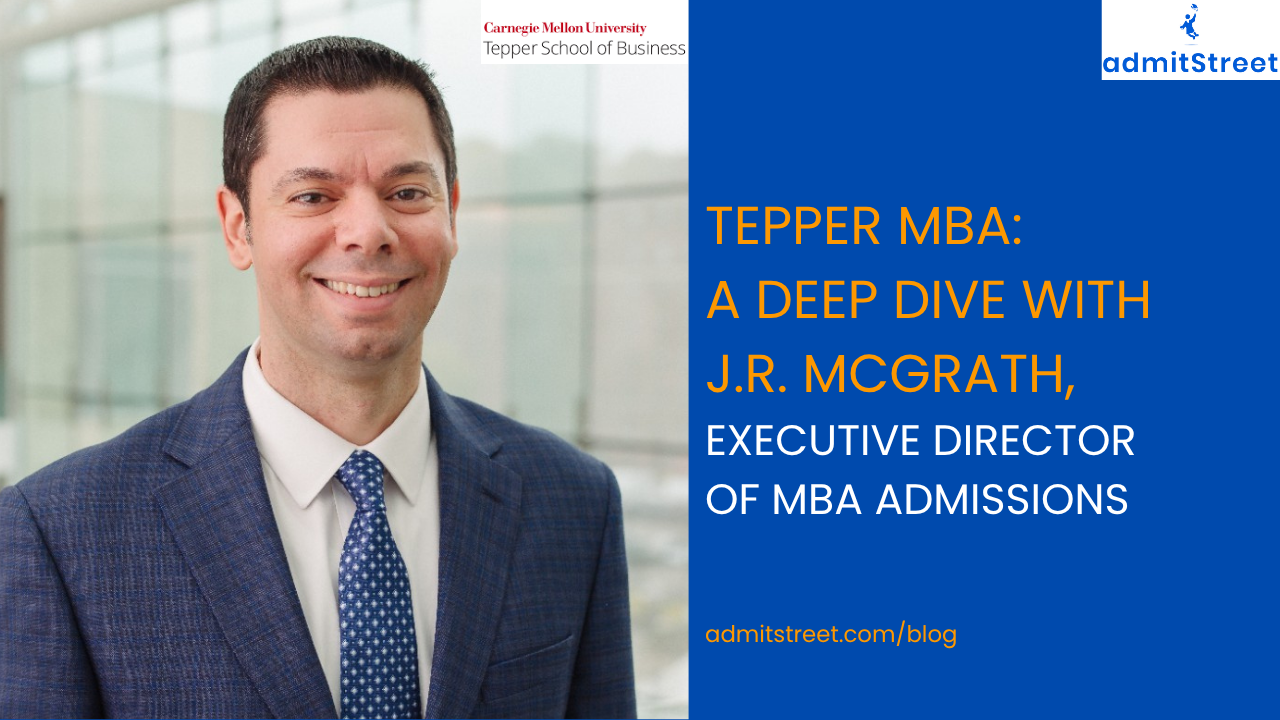 Tepper MBA: A Deepdive with J.R. McGrath, Executive Director of MBA ...